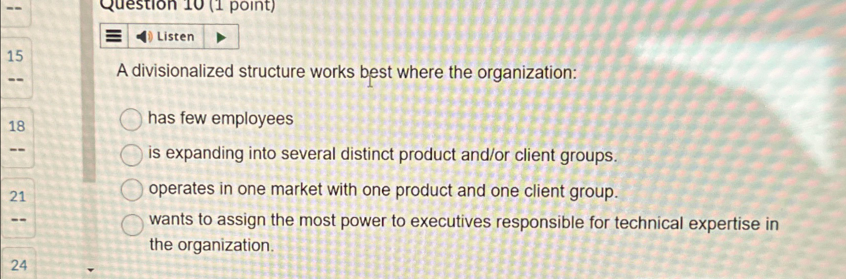 Solved ListenA divisionalized structure works best where the | Chegg.com