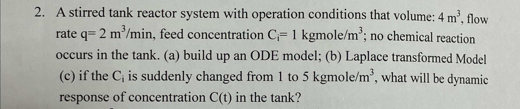 Solved A stirred tank reactor system with operation | Chegg.com