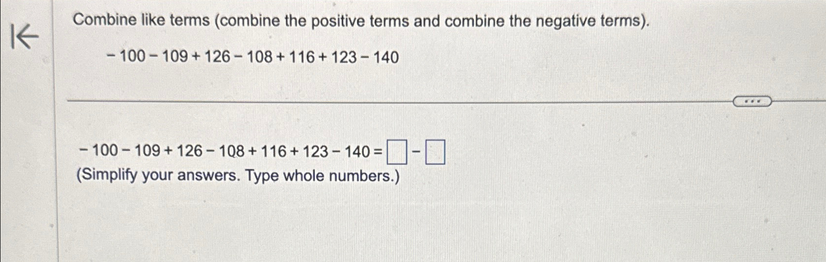 Solved Combine like terms (combine the positive terms and | Chegg.com
