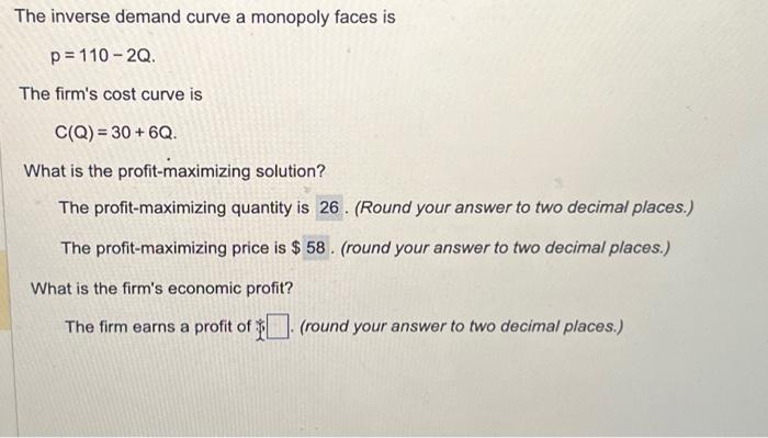 Solved The inverse demand curve a monopoly faces is p=110−2Q | Chegg.com