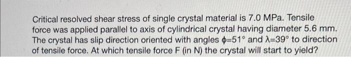 Solved Critical resolved shear stress of single crystal | Chegg.com