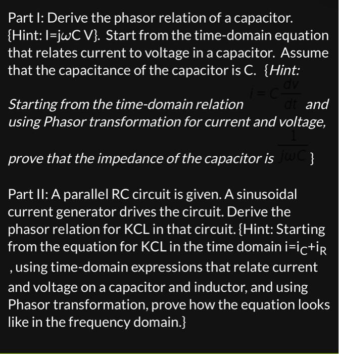Solved Part I: Derive the phasor relation of a capacitor. { | Chegg.com