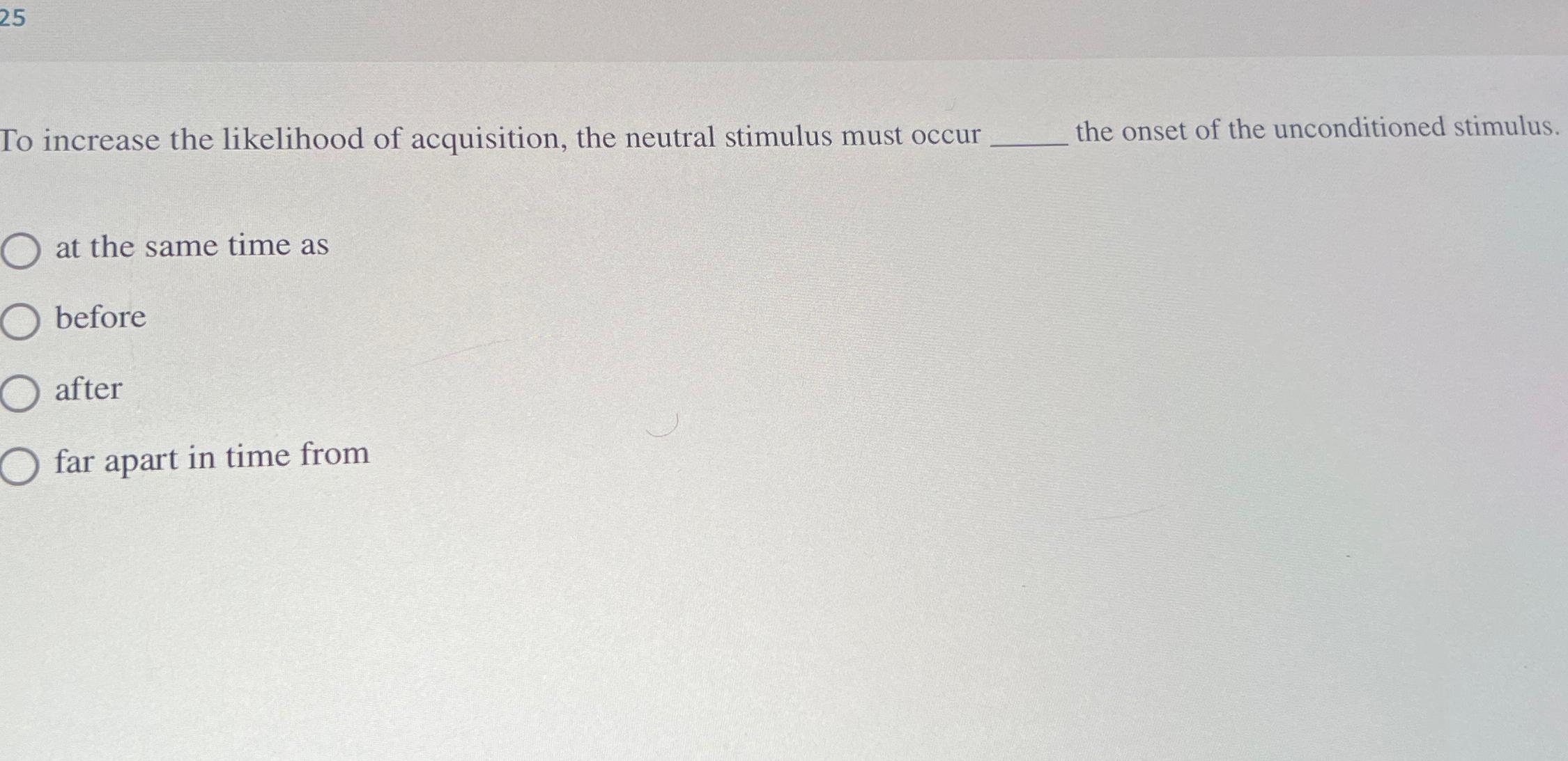 Solved To increase the likelihood of acquisition, the | Chegg.com