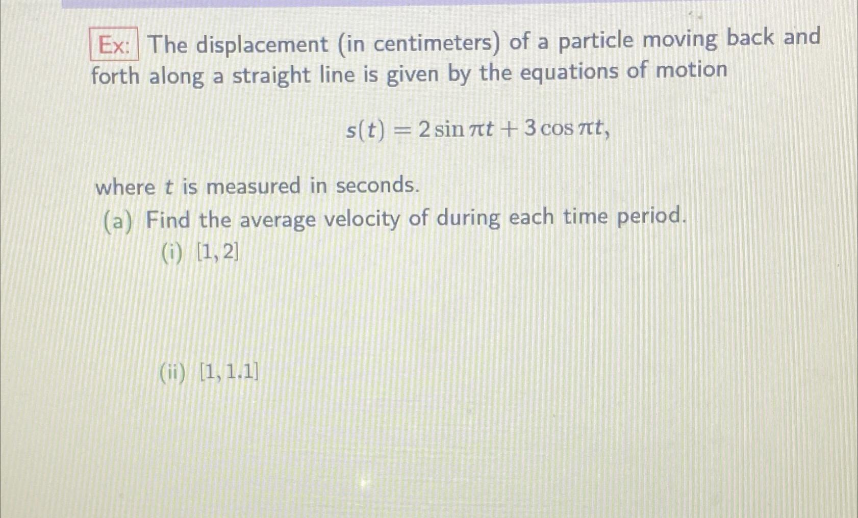 Solved Ex: The displacement (in centimeters) ﻿of a particle | Chegg.com
