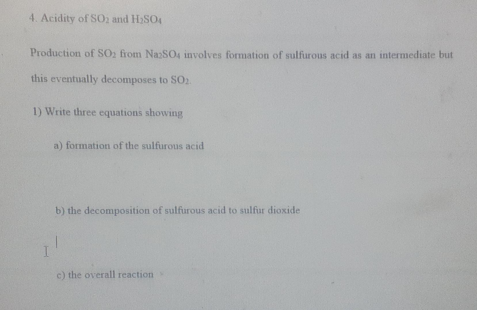 Solved 4. Acidity of SO2 and H2SO4 Production of SO2 from | Chegg.com