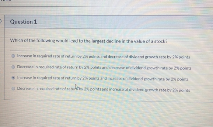 Solved Question 1 Which of the following would lead to the | Chegg.com
