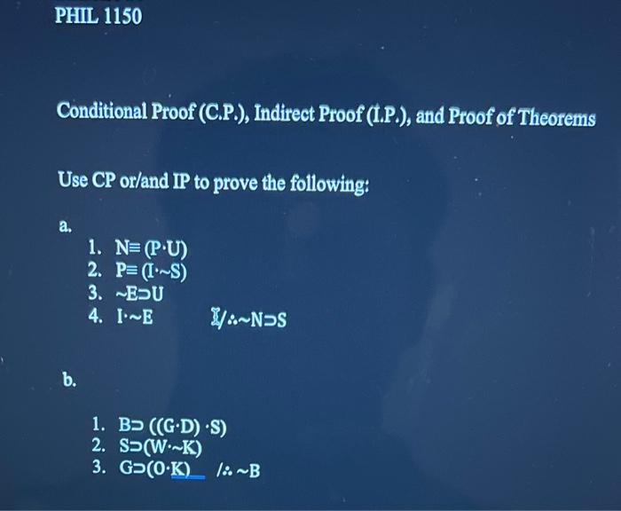 Conditional Proof (C.P.), Indirect Proof (t.P.), and | Chegg.com