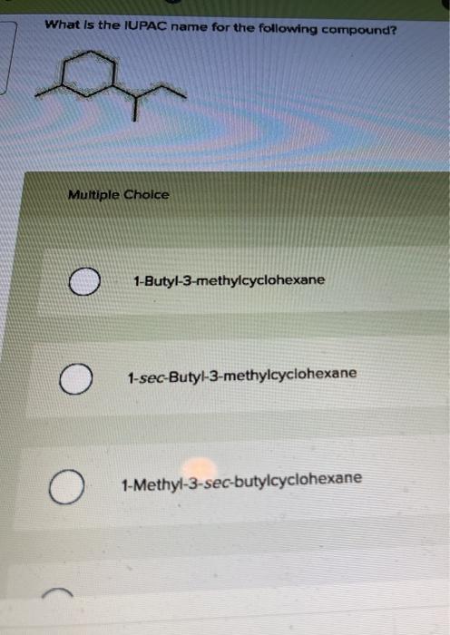 Solved What is the IUPAC name for the following compound? | Chegg.com