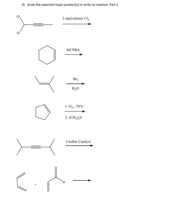 Solved 9 Draw The Expected Major Product S Or Write No