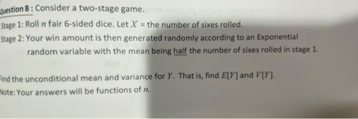 Solved uestion 8 : Consider a two-stage game. Stage 1: Roll | Chegg.com