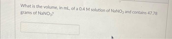 Solved What is the volume, in mL, of a 0.4M solution of | Chegg.com