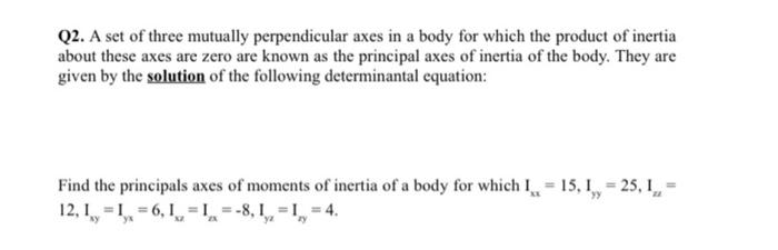 Solved Q2. A set of three mutually perpendicular axes in a | Chegg.com