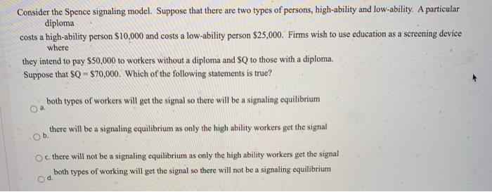 Solved Consider the Spence signaling model. Suppose that | Chegg.com