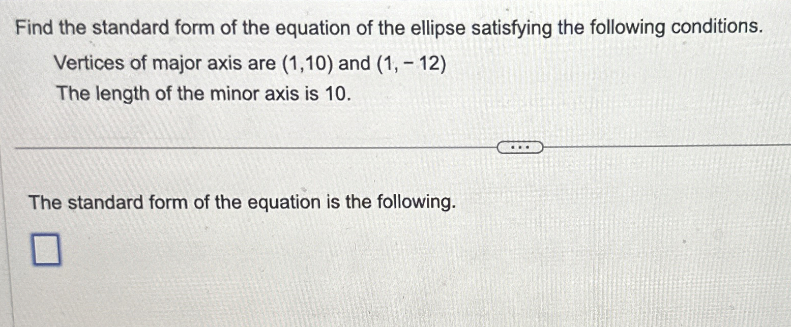 Solved Find the standard form of the equation of the ellipse | Chegg.com