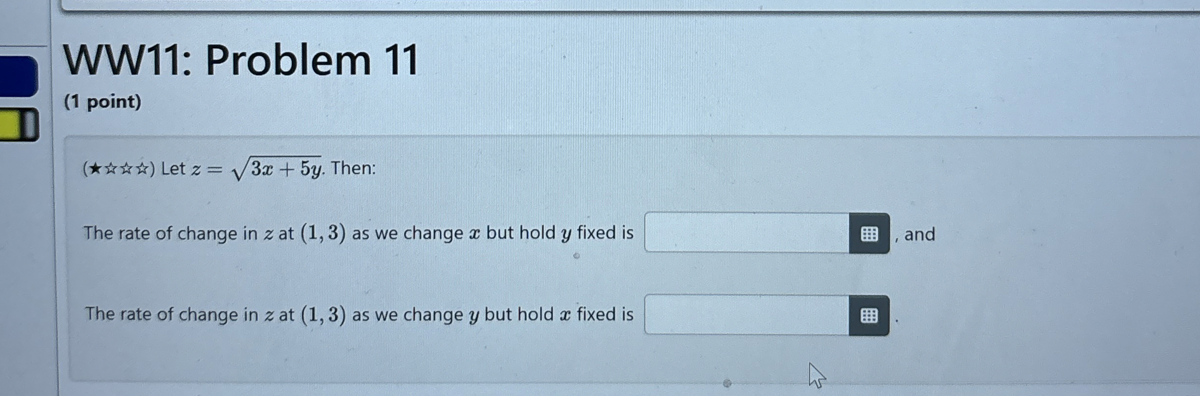 Solved WW11: Problem 11(1 ﻿point)The rate of change in z ﻿at | Chegg.com