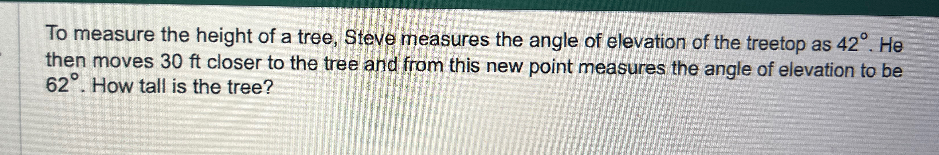 Solved To measure the height of a tree, Steve measures the | Chegg.com