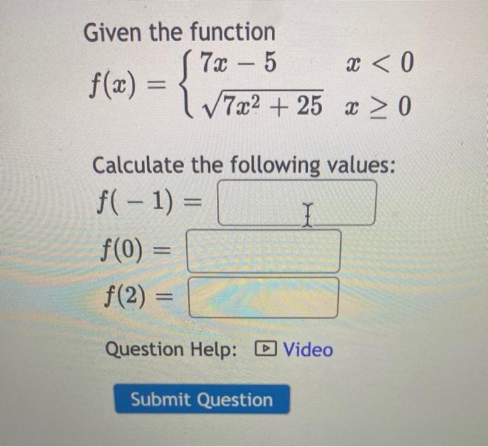 Solved Given the function 7x – 5 x | Chegg.com