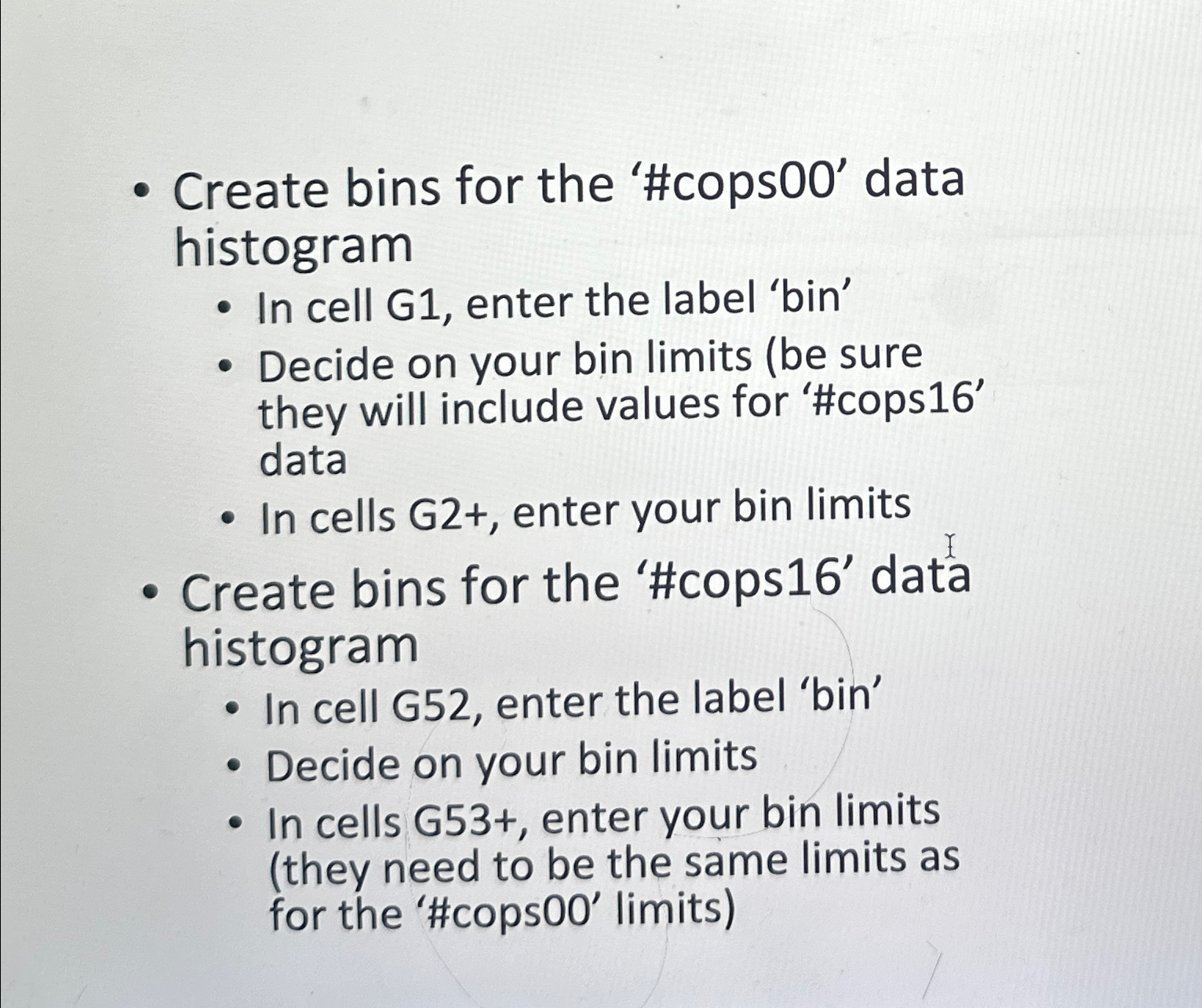 Solved Create bins for the '#cops00' ﻿data histogramIn cell | Chegg.com