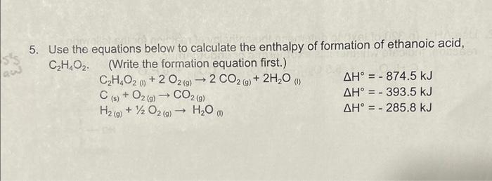Solved 5. Use the equations below to calculate the enthalpy | Chegg.com