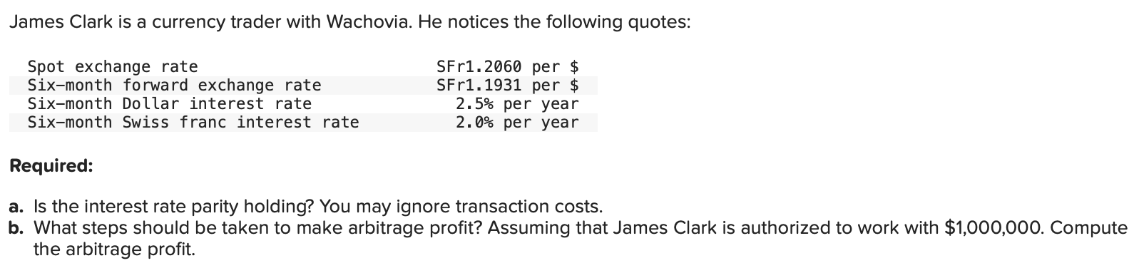 Solved James Clark is a currency trader with Wachovia. He | Chegg.com
