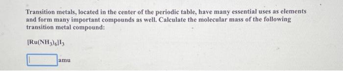 Solved Transition metals, located in the center of the | Chegg.com