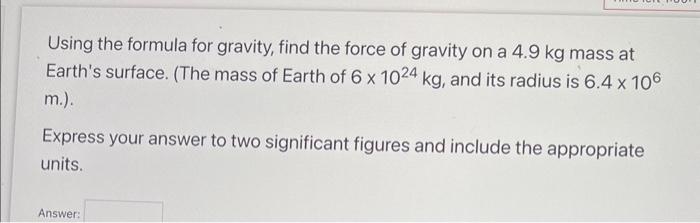 Solved Using the formula for gravity, find the force of | Chegg.com