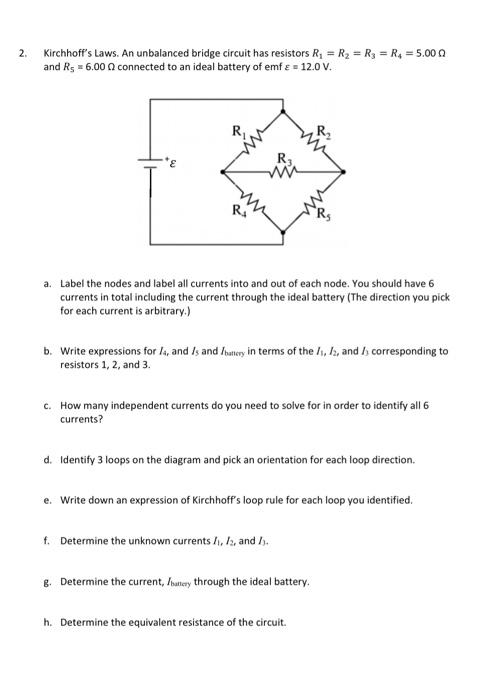 Solved 2. Kirchhoff's Laws. An unbalanced bridge circuit has | Chegg.com