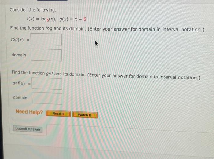 Solved Consider the following. f(x)=log6(x),g(x)=x−6 Find | Chegg.com