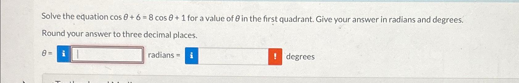 Solved Solve The Equation Cosθ 6 8cosθ 1 ﻿for A Value Of θ
