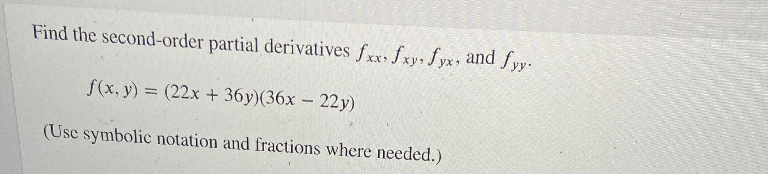 Solved Find the second-order partial derivatives f×,fxy,fyx, | Chegg.com