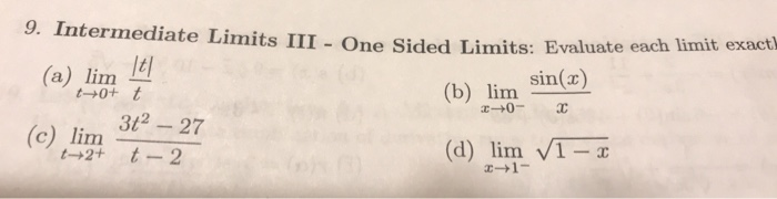 Solved 9. Intermediate Limits III - One Sided Limits: | Chegg.com