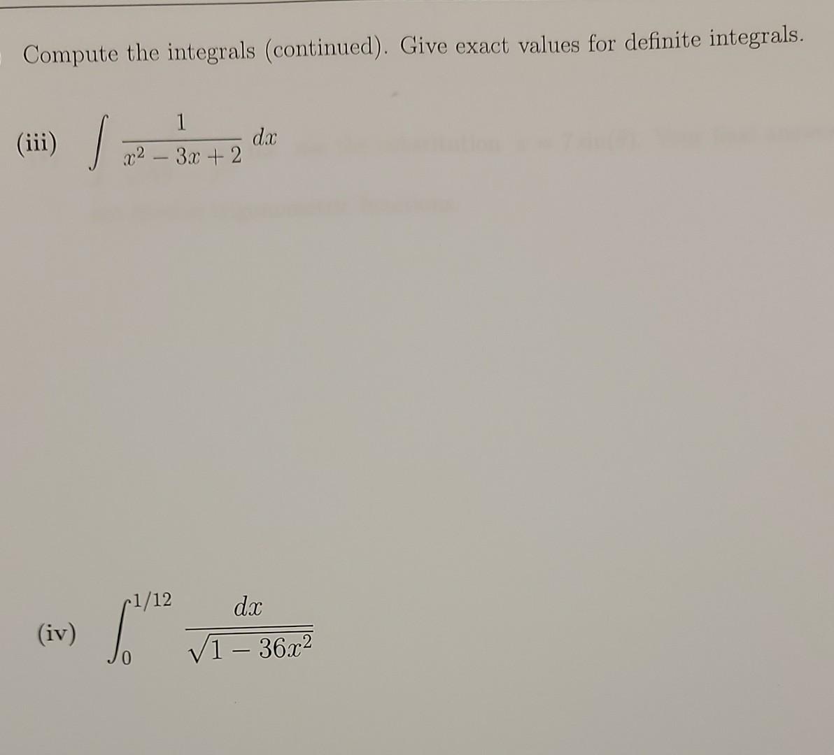 Solved Compute the integrals (continued). Give exact values | Chegg.com