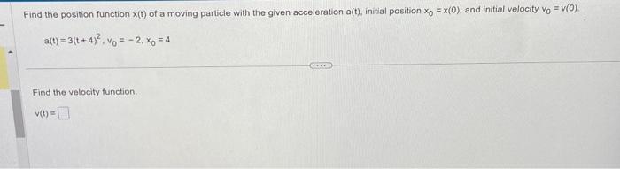 Solved Find the position function x(t) of a moving particle | Chegg.com