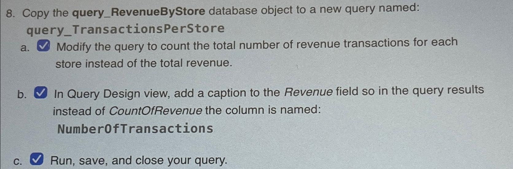 Solved Copy the query_RevenueByStore database object to a | Chegg.com