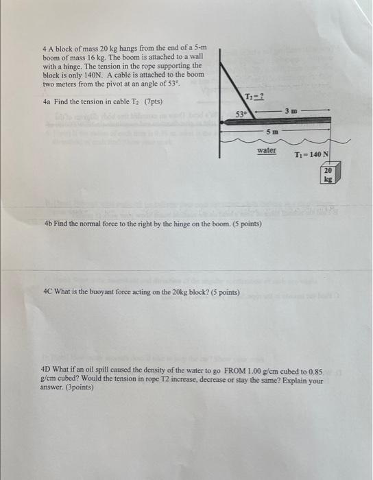 Solved 4 A block of mass 20 kg hangs from the end of a 5−m | Chegg.com