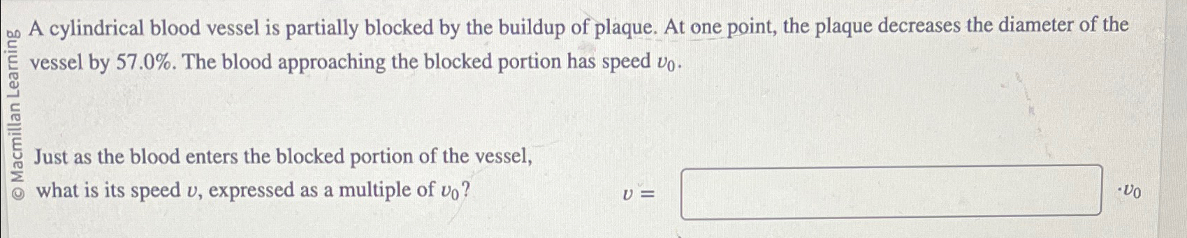 Solved A cylindrical blood vessel is partially blocked by | Chegg.com