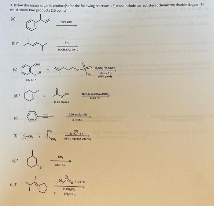 Solved 9. Draw the major organic product(s) for the | Chegg.com