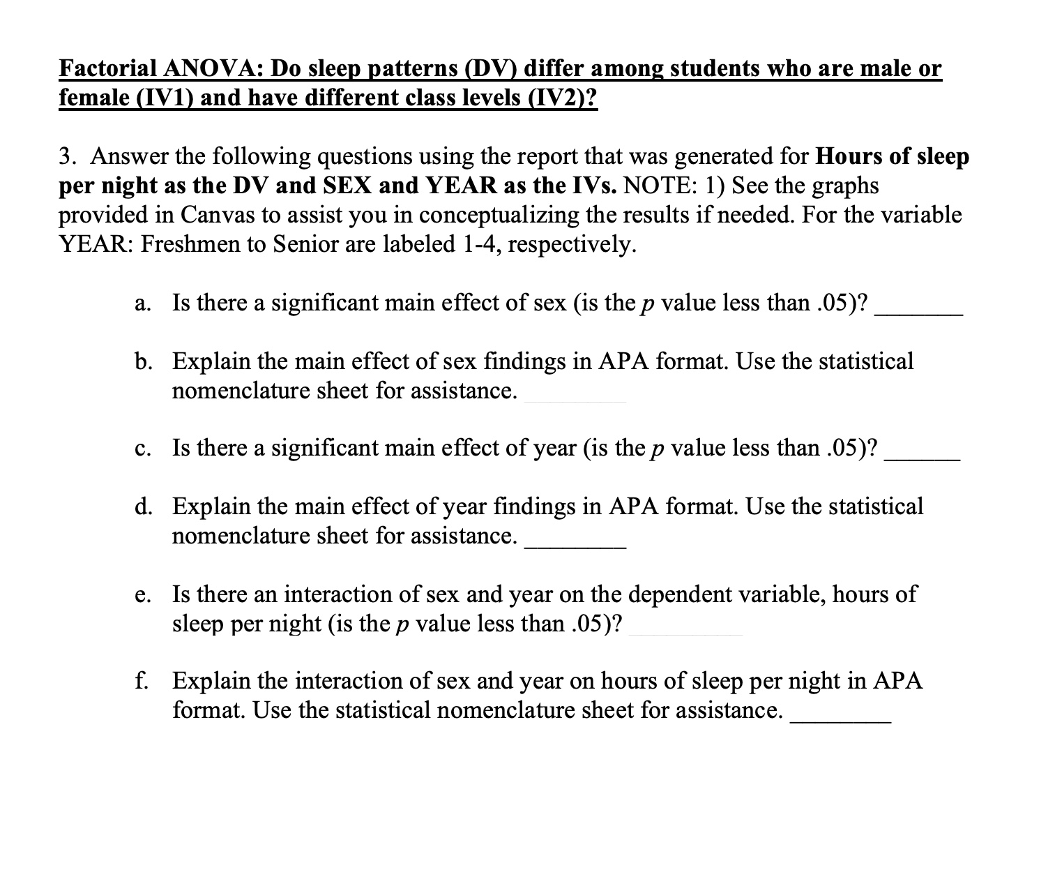 Solved Factorial ANOVA: Do ﻿sleep patterns (DV) ﻿differ | Chegg.com