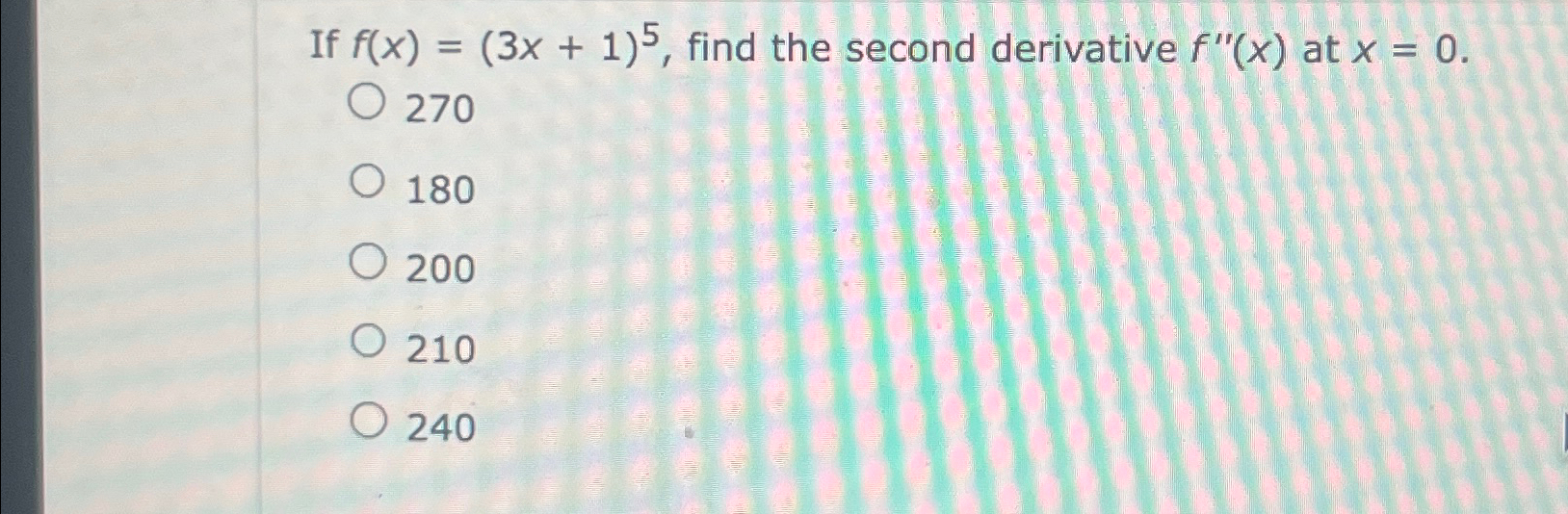 Solved If f(x)=(3x+1)5, ﻿find the second derivative f''(x) | Chegg.com