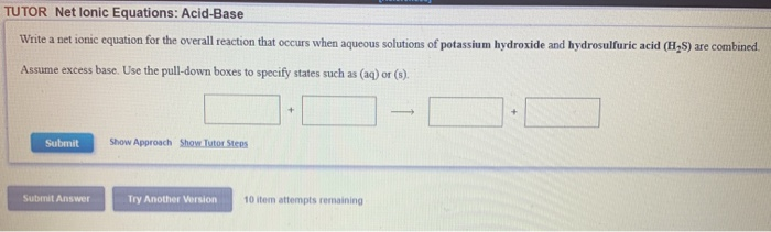 Solved TUTOR Net lonic Equations: Acid-Base Write a net | Chegg.com