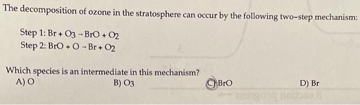 Solved The decomposition of ozone in the stratosphere can | Chegg.com