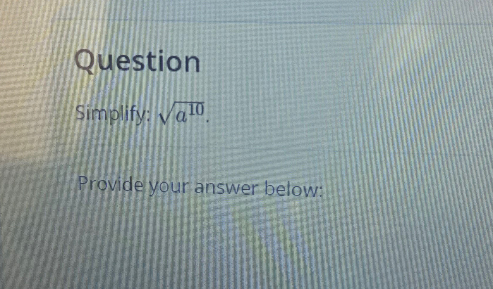 Solved QuestionSimplify: a102.Provide your answer below: | Chegg.com Solved QuestionSimplify: a102.Provide your answer below: | Chegg.com
