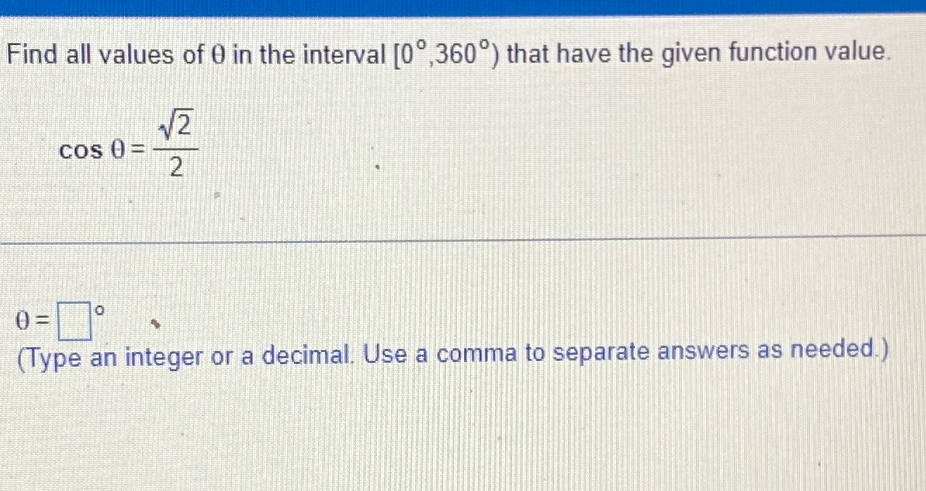 Solved Find all values of θ ﻿in the interval [0°,360°) ﻿that | Chegg.com