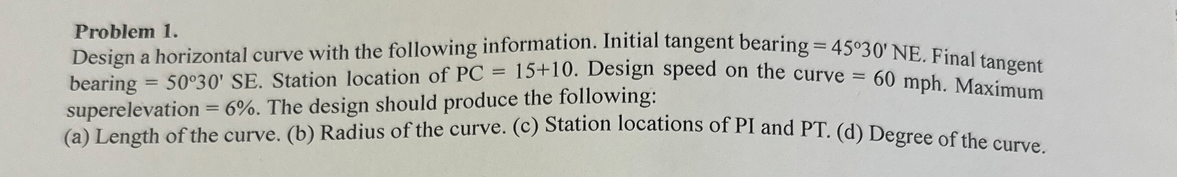 Solved Problem 1.Design a horizontal curve with the | Chegg.com