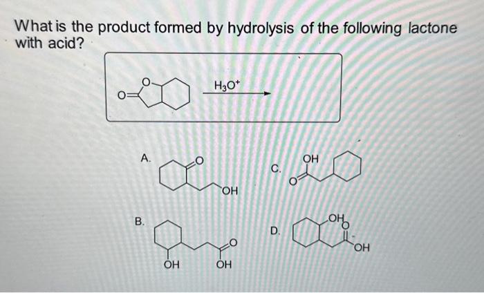 Solved What is the product formed by hydrolysis of the | Chegg.com