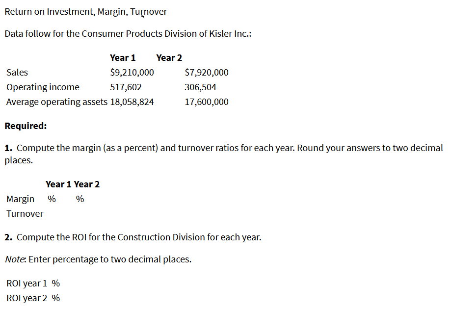 Solved Return on Investment, Margin, Turnover Data follow | Chegg.com