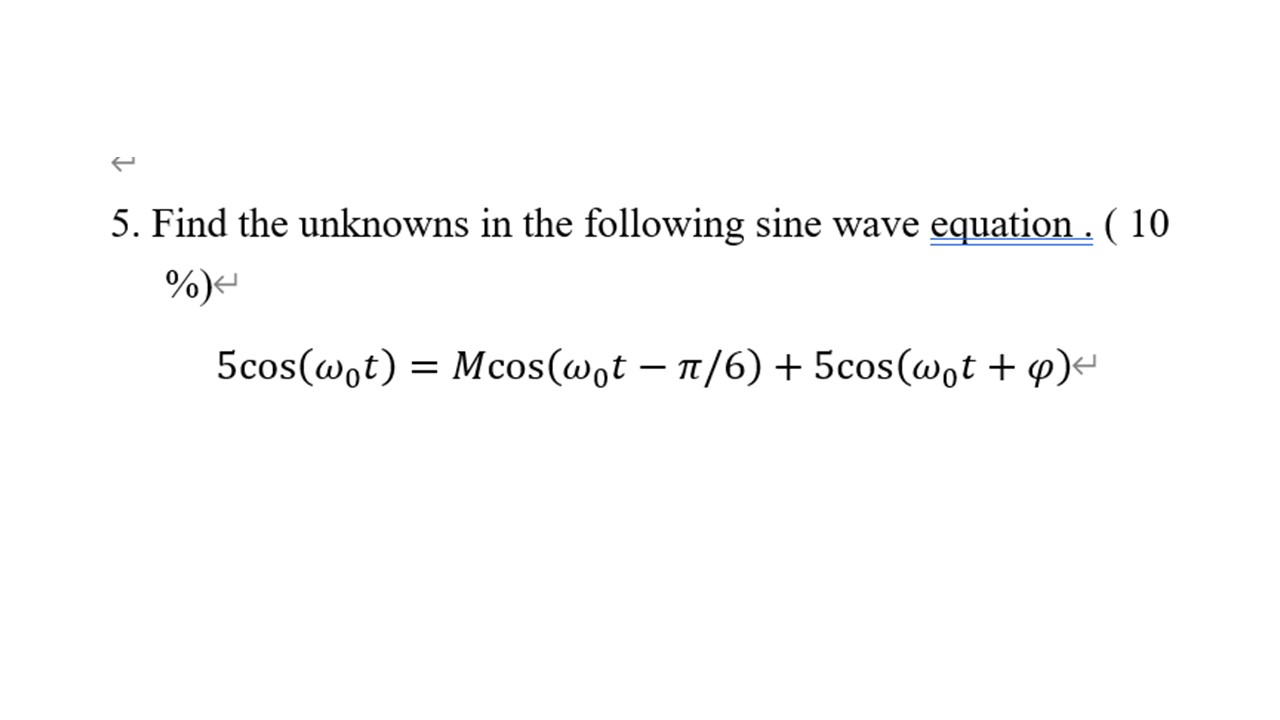 Solved Find the unknowns in the following sine wave | Chegg.com