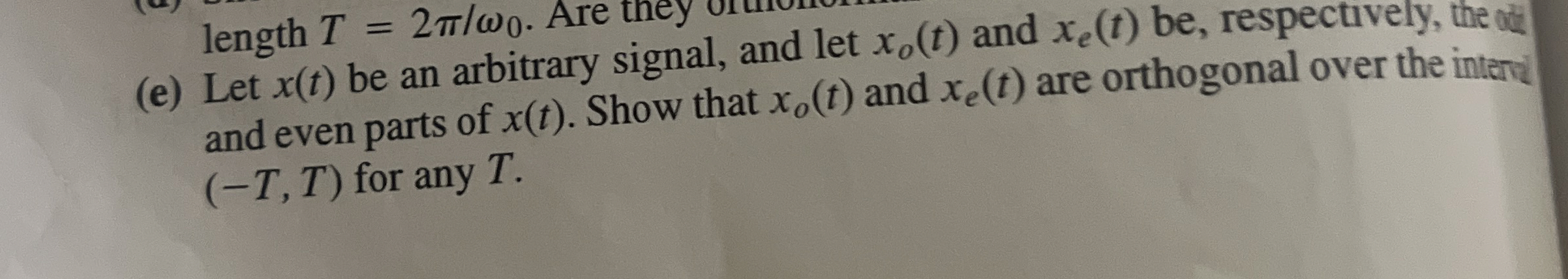 High Quality SOLUTION length T=2πω0. ﻿Are(e) ﻿Let x(t) ﻿be an arbitrary | Chegg.com