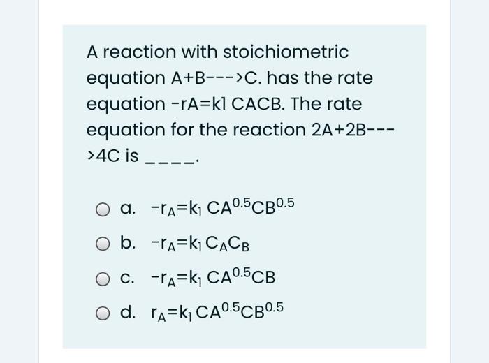Solved A reaction with stoichiometric equation A+B--->C. has | Chegg.com
