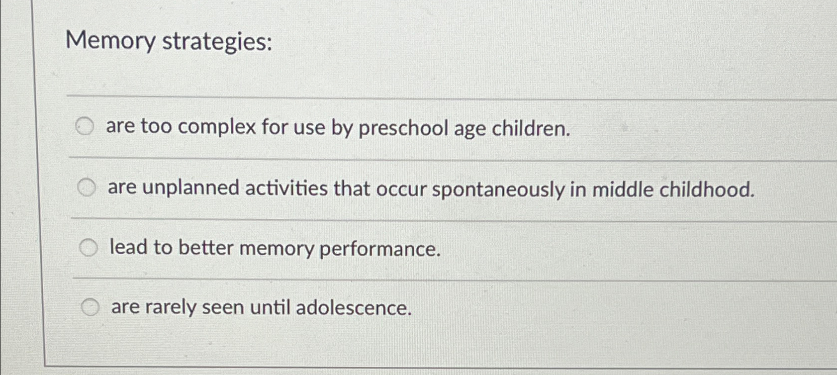 Solved Memory strategies:are too complex for use by | Chegg.com